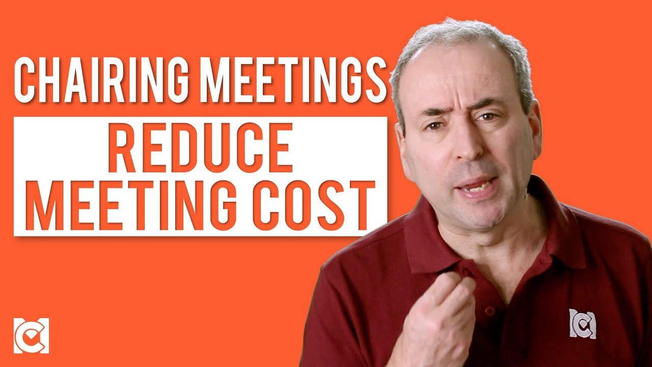 Chairing Meetings - How to Reduce Meeting Cost - mgmtcourses.com
