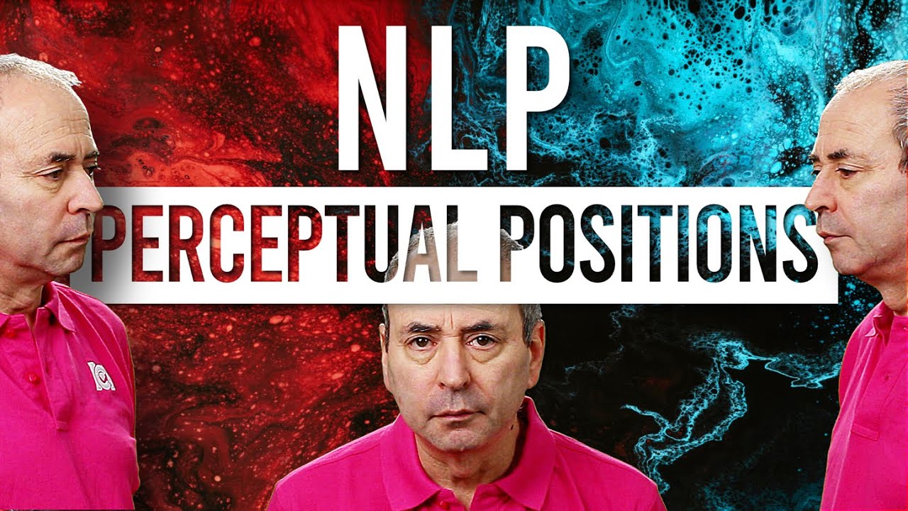 NLP Perceptual Positions: Putting Yourself in Another Person's Place ...