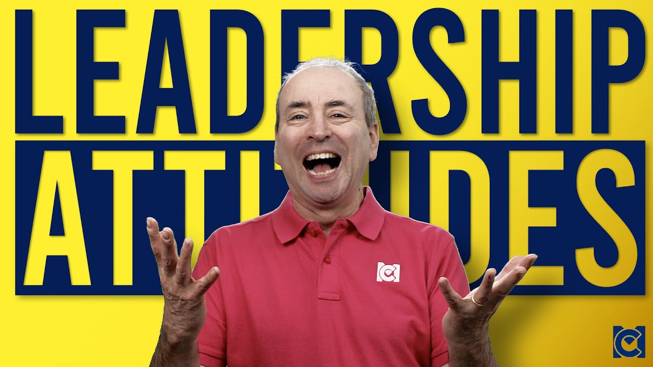 Leadership Attitudes: How to Approach Things Like a Leader ...
